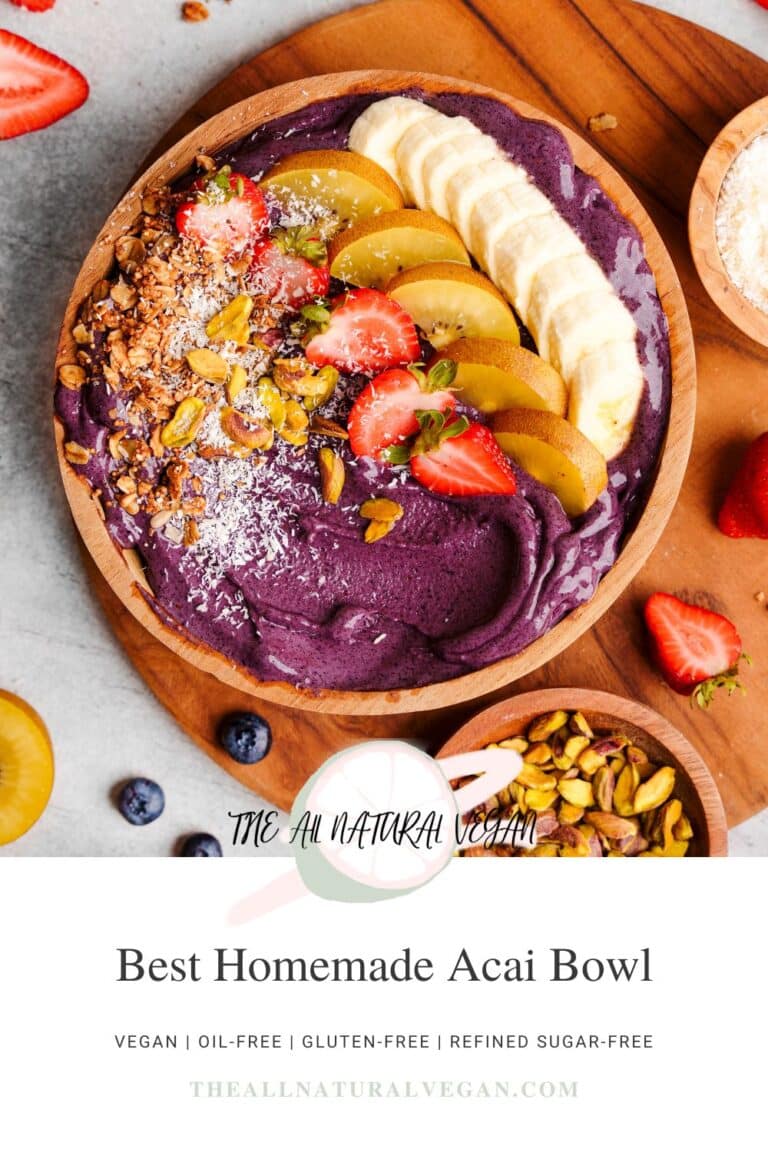 Best Homemade Vegan Acai Bowl - The All Natural Vegan